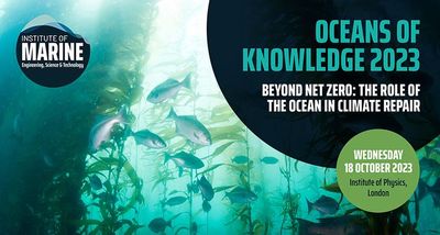 IMarEST | Oceans of Knowledge 2023 - Beyond Net Zero: The Role of the ...