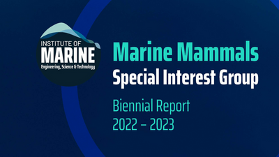 IMarEST | Marine Mammals SIG Biennial Report: 2022 - 2023